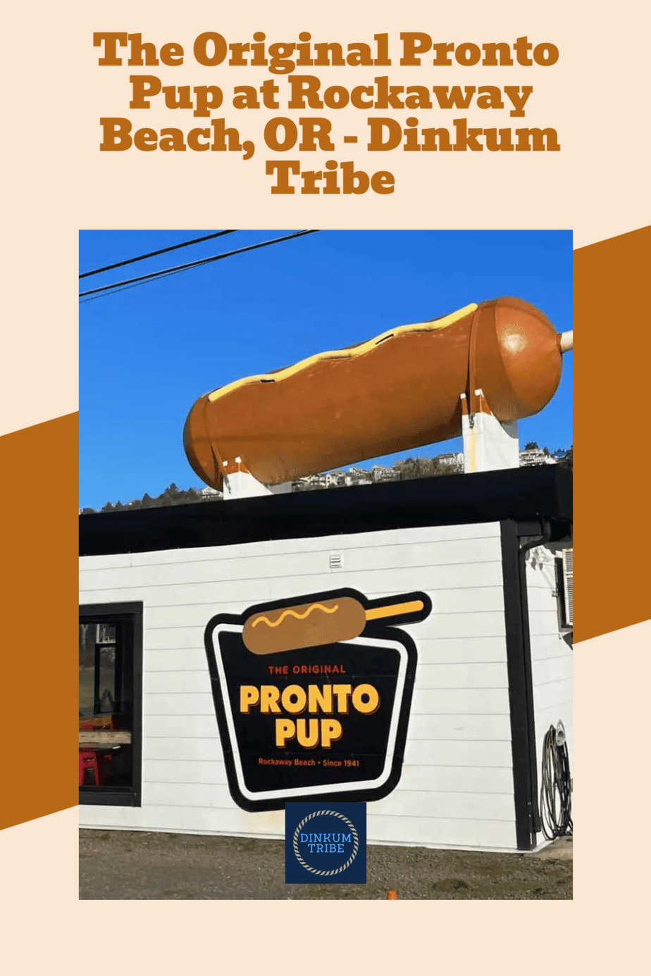 The Original Pronto Pup at Rockaway Beach, OR - Dinkum Tribe