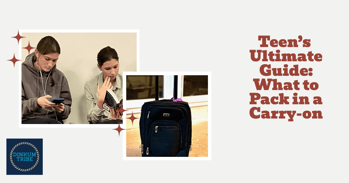 Teen's Ultimate Guide: What to Pack in a Carry-on - Dinkum Tribe