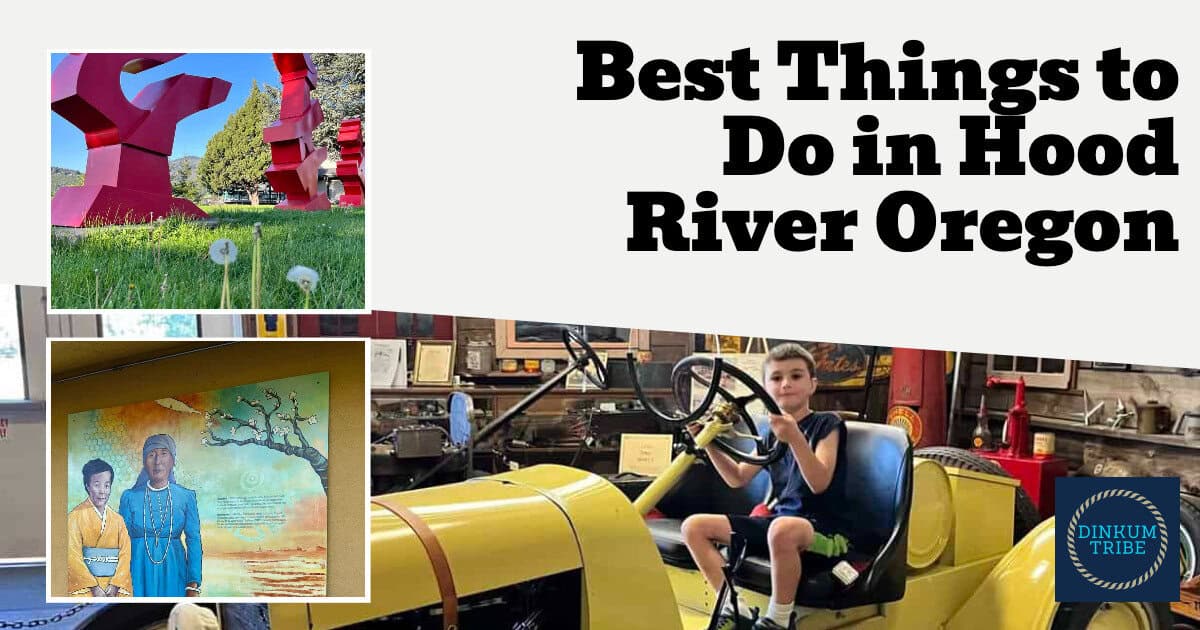 21 Best Things to Do in Hood River Oregon: 2026 Guide - Dinkum Tribe