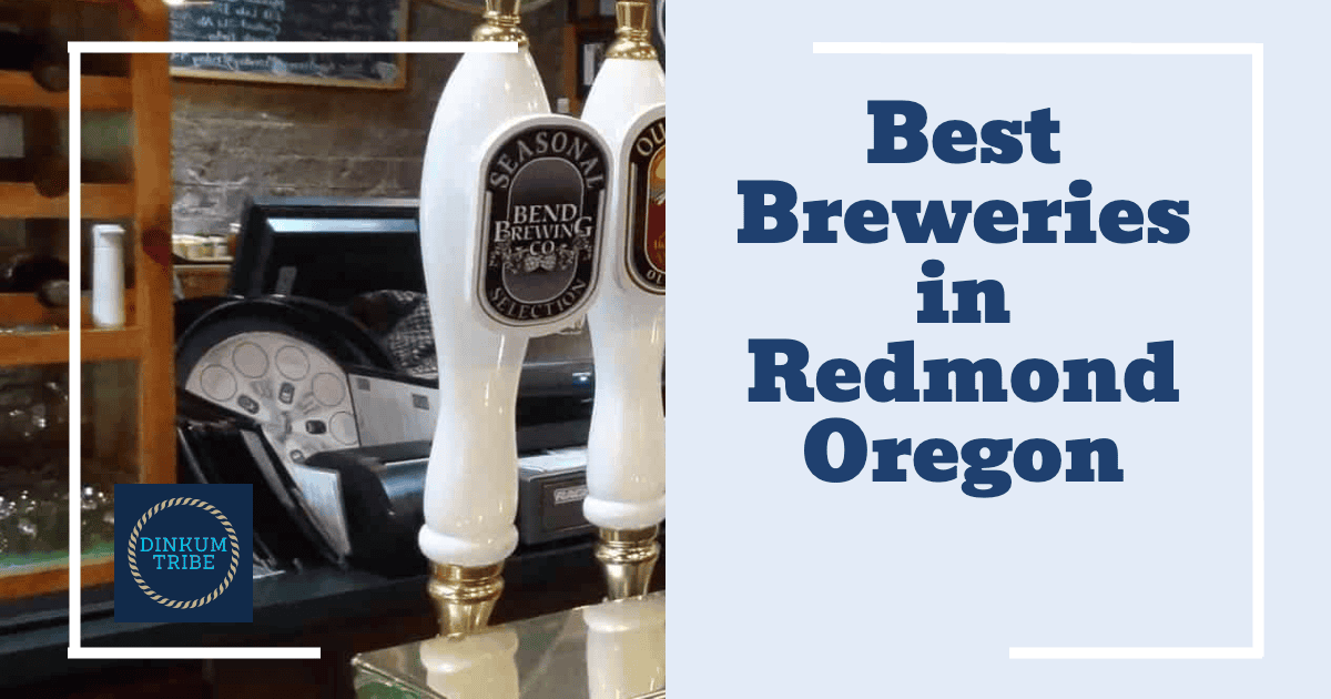 Best Breweries in Redmond Oregon: 2026 Guide - Dinkum Tribe